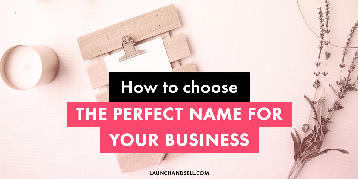 How to choose the ideal name for your business - Launch and Sell